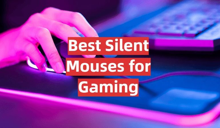 Top 5 Best Silent Mouses for Gaming [2021 Review] - GamingProfy