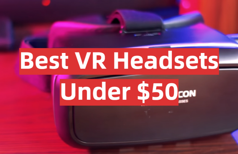 Top 5 Best VR Headsets Under $50 [2021 Review] - GamingProfy