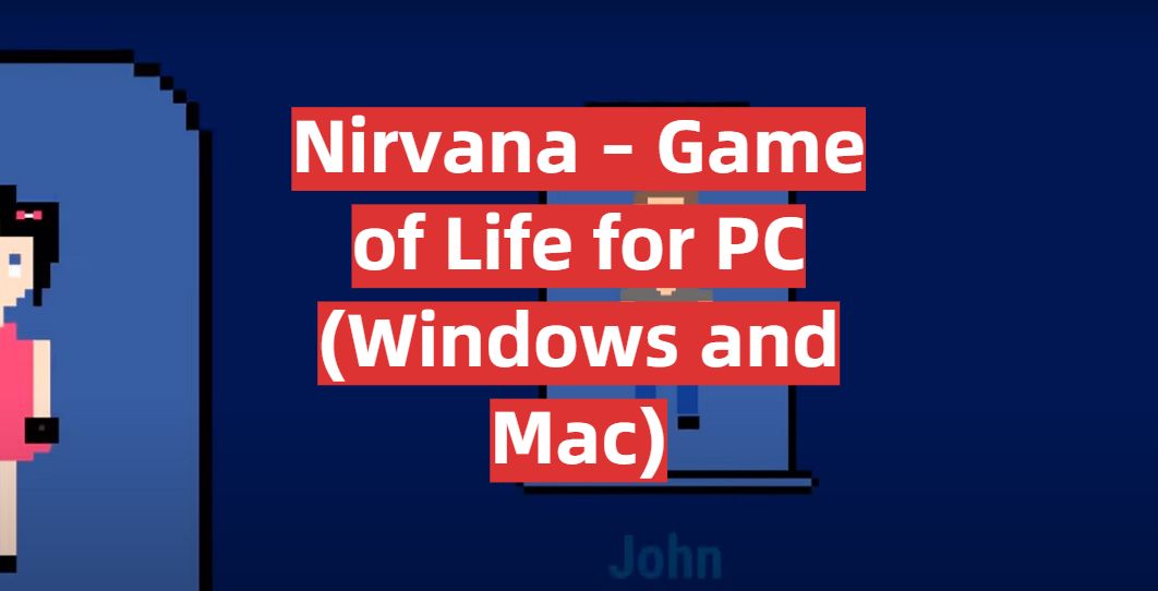 Download Nirvana – Game of Life for PC (Windows and Mac) - GamingProfy