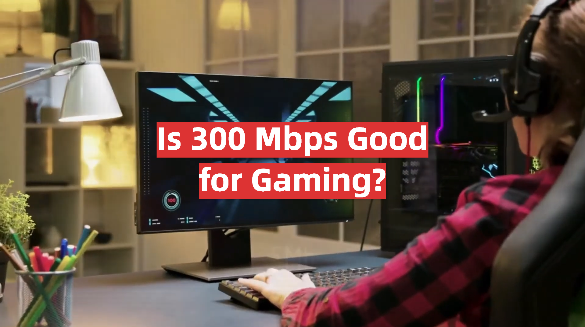 Is 300 Mbps Good For Gaming GamingProfy Is 300 Mbps Good For Gaming GamingProfy